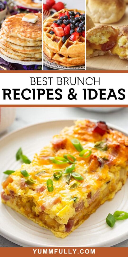 Best Brunch Recipes & Ideas - Yummy and fully