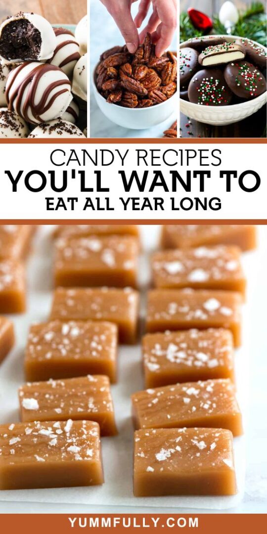 Candy Recipes You'll Want to Eat All Year Long - Yummy and fully