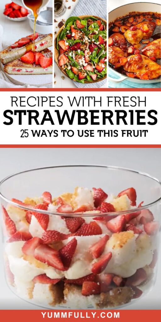 Recipes with Fresh Strawberries: 25 Ways to Use This Fruit - Yummy and ...